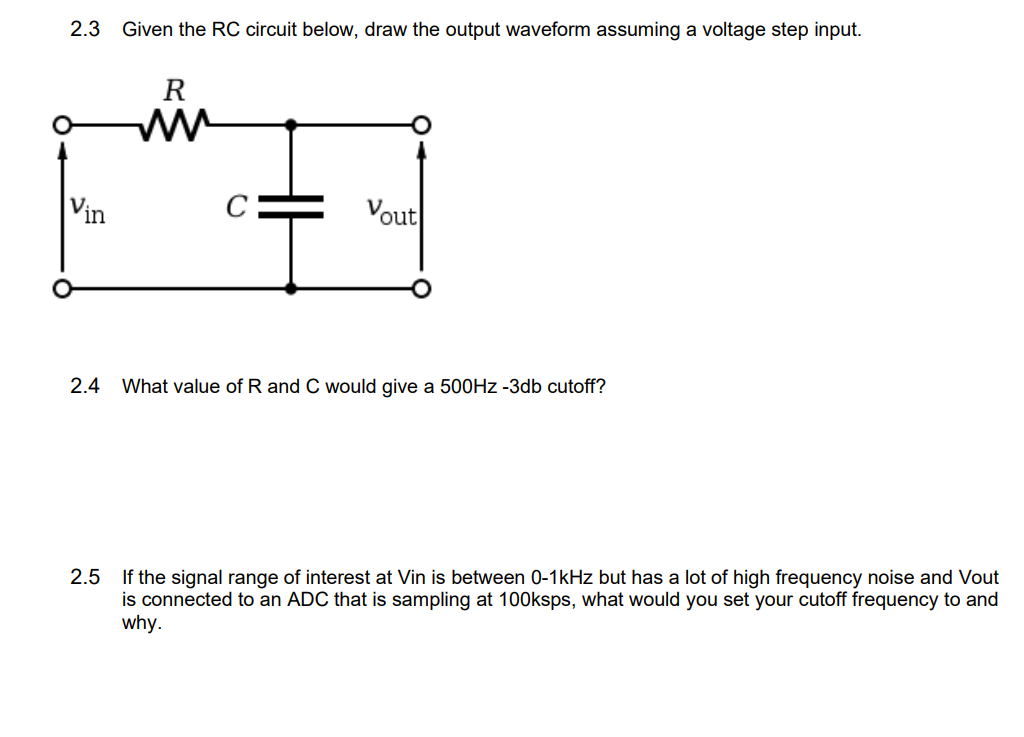 Solved 2.3 Given the RC circuit below, draw the output | Chegg.com