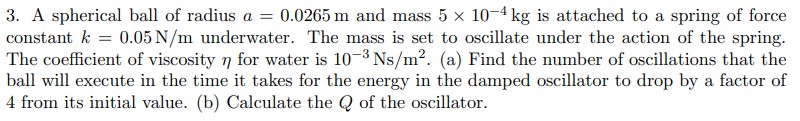 Solved 3. A spherical ball of radius a=0.0265 m and mass | Chegg.com