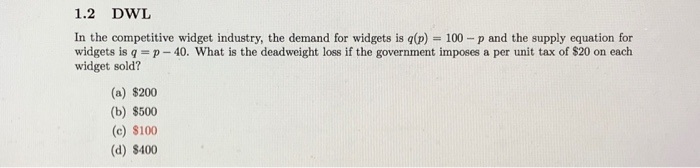Solved 1.2 DWL In the competitive widget industry, the | Chegg.com