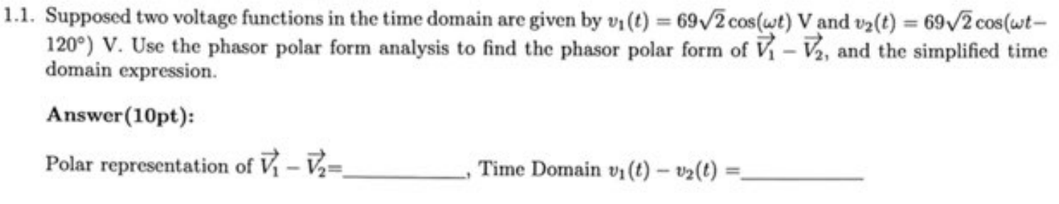 Solved 1. Supposed two voltage functions in the time domain | Chegg.com