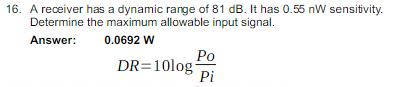 Solved 6. A receiver has a dynamic range of 81 dB. It has | Chegg.com