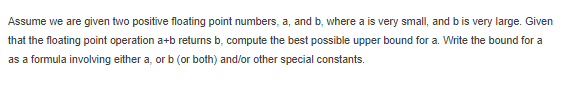 Solved Assume we are given two positive floating point | Chegg.com