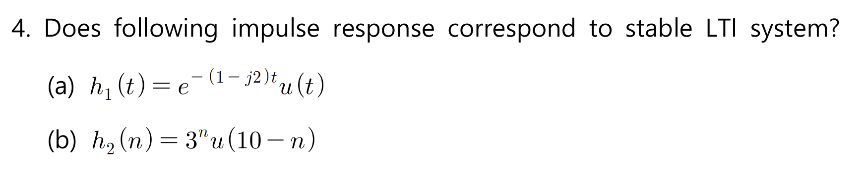 Solved 4. Does following impulse response correspond to | Chegg.com