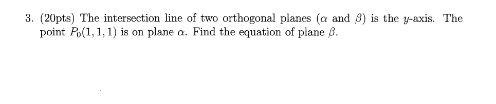 Solved (20pts) ﻿The intersection line of ﻿two orthogonal | Chegg.com