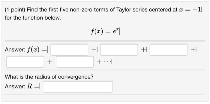 Solved Find the first five non-zero terms of Taylor series | Chegg.com