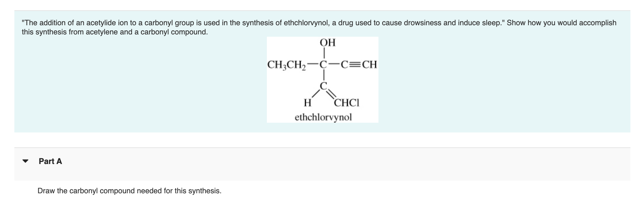 Solved "The addition of an acetylide ion to a carbonyl group | Chegg.com