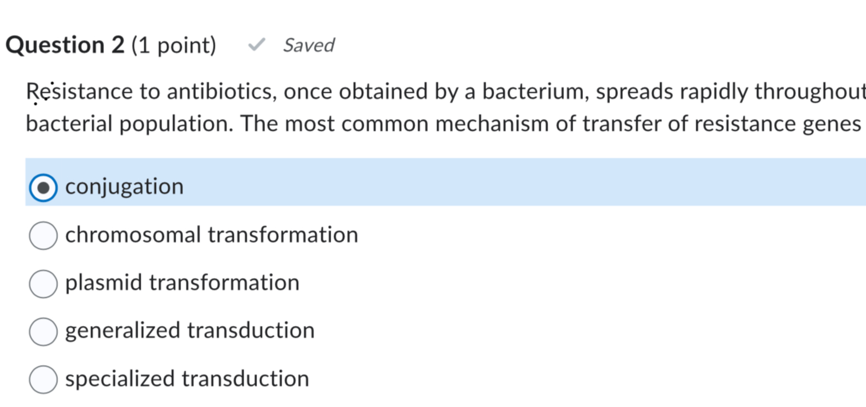 Solved Question 2 (1 ﻿point) ﻿Ressistance to antibiotics, | Chegg.com