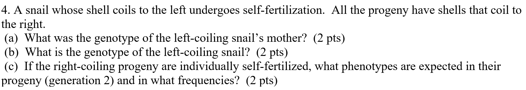 Solved 4. A snail whose shell coils to the left undergoes | Chegg.com