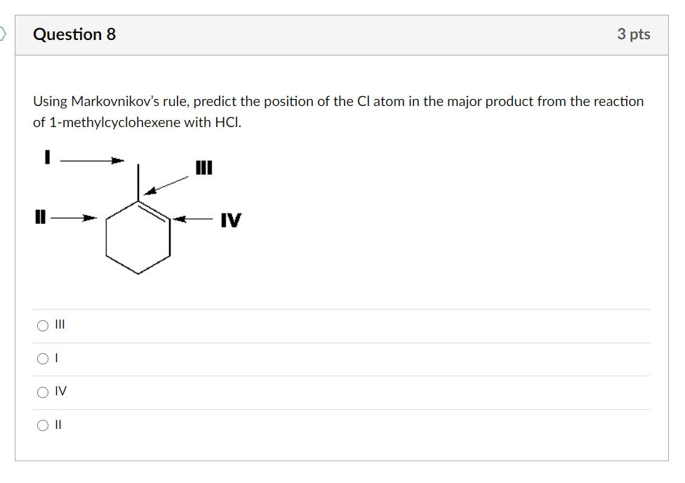 Solved Question 8 3 pts Using Markovnikov's rule, predict | Chegg.com