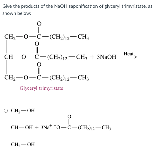 Solved Give the products of the NaOH saponification of | Chegg.com