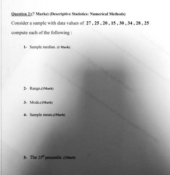 Solved Question 2:(7 Marks) (Descriptive Statistics: | Chegg.com