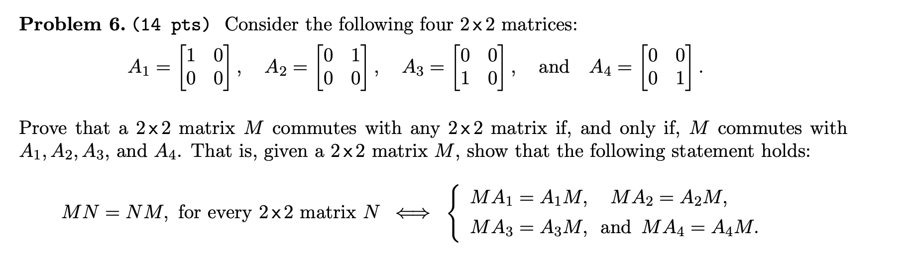 Solved Problem 6. (14 pts) Consider the following four 2x2 | Chegg.com