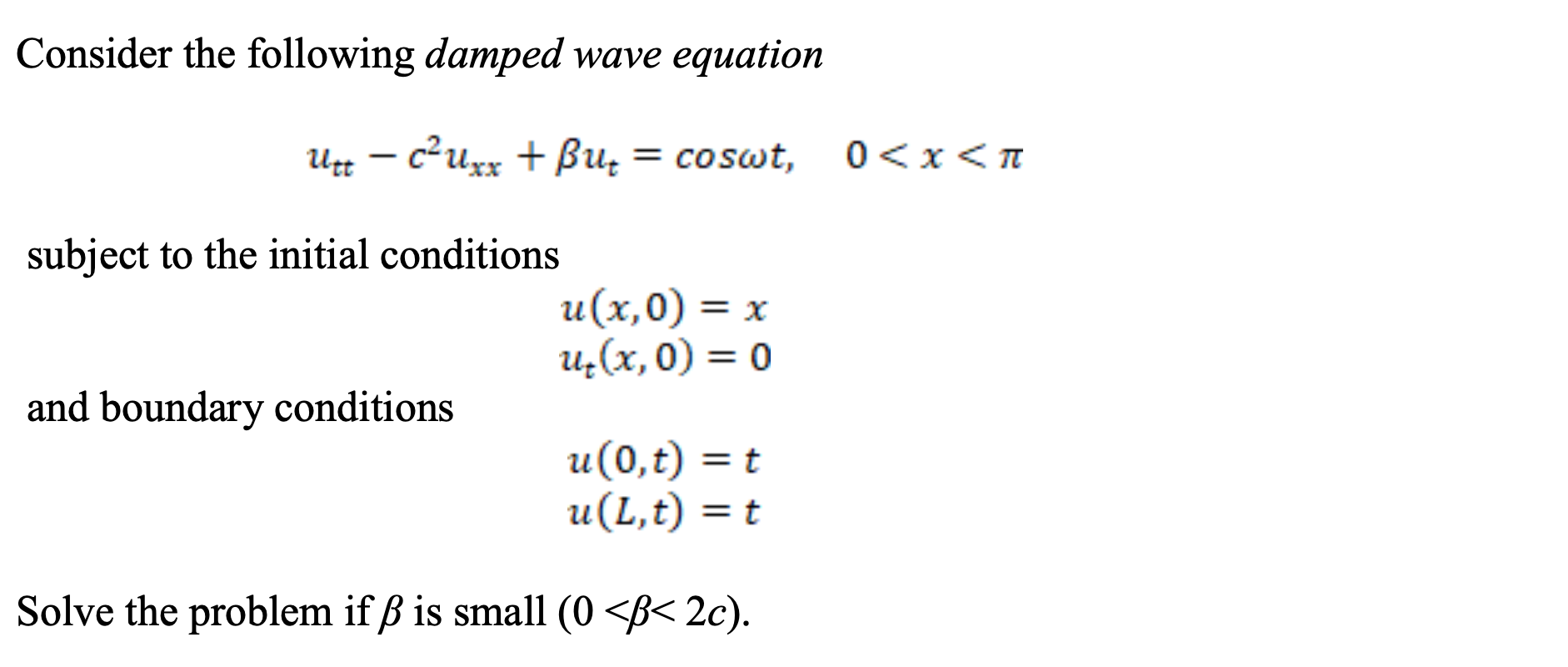 Solved Consider the following damped wave equation Utt -cuxx | Chegg.com