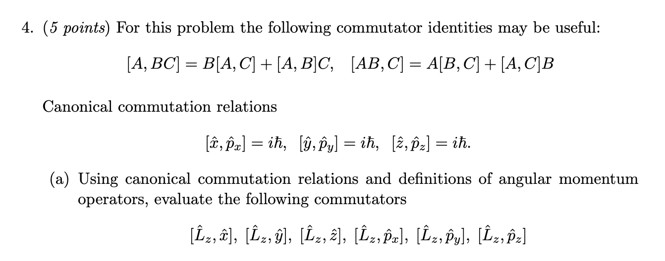 Solved 4. (5 points) For this problem the following | Chegg.com