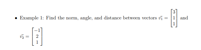 Solved - Example 1: Find the norm, angle, and distance | Chegg.com
