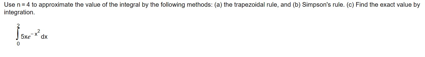 Solved Use n=4 ﻿to approximate the value of the integral by | Chegg.com
