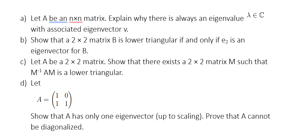 Solved a) Let A be an n×n matrix. Explain why there is | Chegg.com