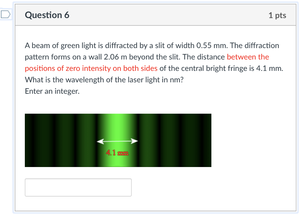 Solved Question 6 1 pts A beam of green light is diffracted | Chegg.com