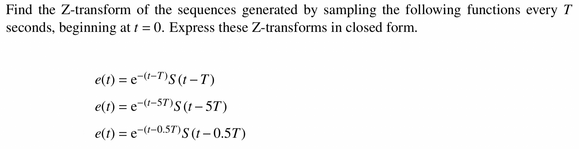 Solved Find the Z-transform of the sequences generated by | Chegg.com