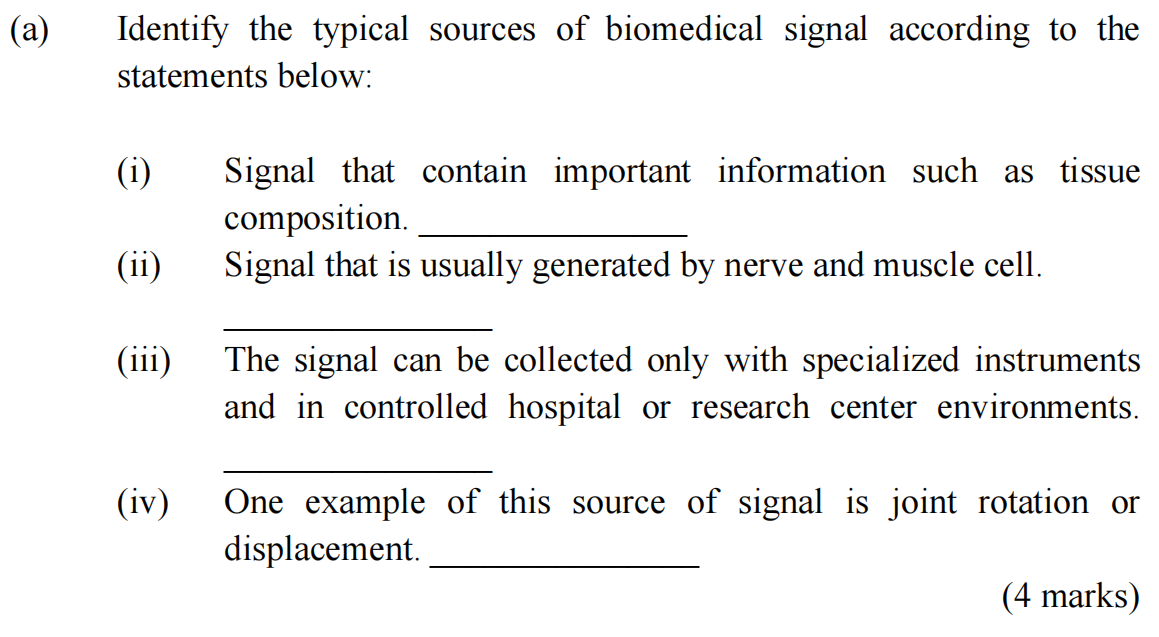 Solved (a) Identify the typical sources of biomedical signal | Chegg.com