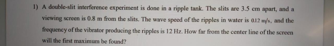 Solved 1) A double-slit interference experiment is done in a | Chegg.com