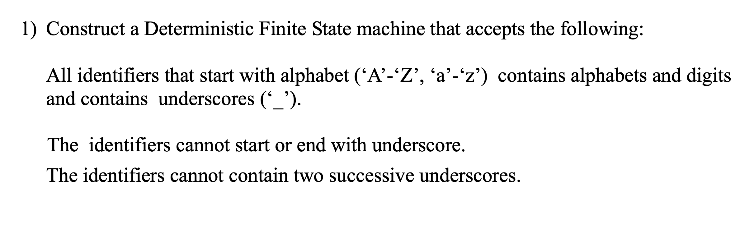Solved 1) Construct a Deterministic Finite State machine | Chegg.com