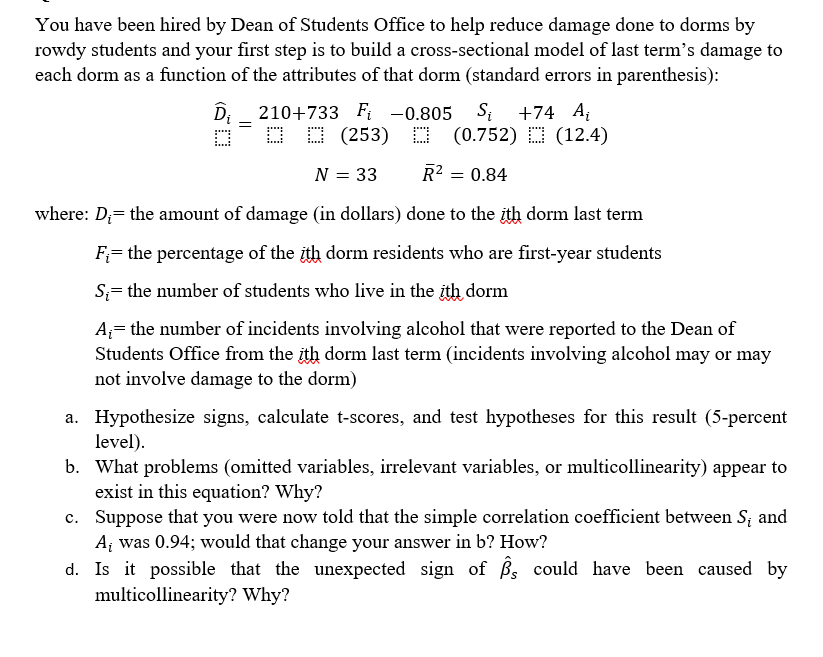 Solved You have been hired by Dean of Students Office to | Chegg.com