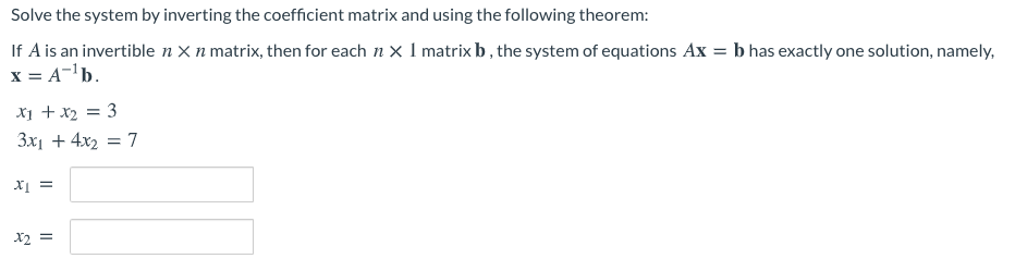 Solved Solve the system by inverting the coefficient matrix | Chegg.com