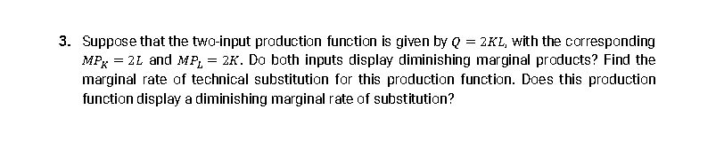 Solved Suppose that the two-input production function is | Chegg.com