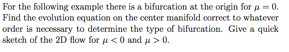 Solved For the following example there is a bifurcation at | Chegg.com