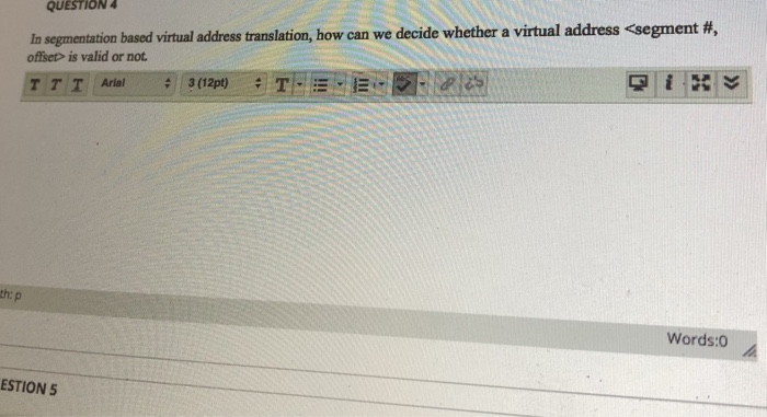 Solved QUESTION 4 In segmentation based virtual address | Chegg.com