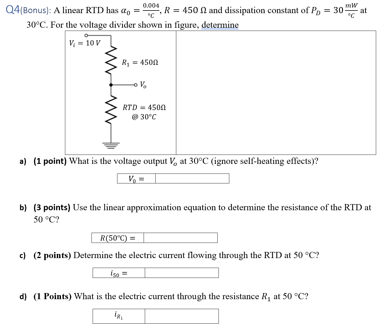 Solved Q4(Bonus): A linear RTD has α0=∘C0.004,R=450Ω and | Chegg.com