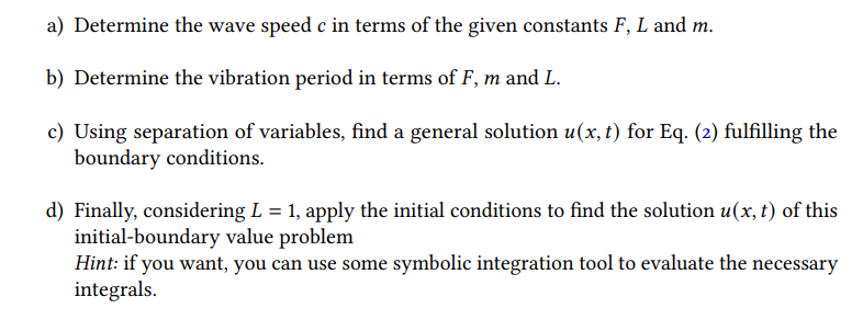 Solved ∂t2∂2u=mFL∂x2∂2u where L and m are the string's | Chegg.com