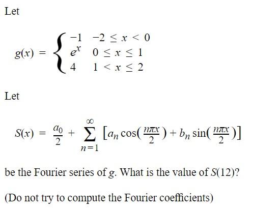 Solved Let g(x)=⎩⎨⎧−1ex4−2≤x