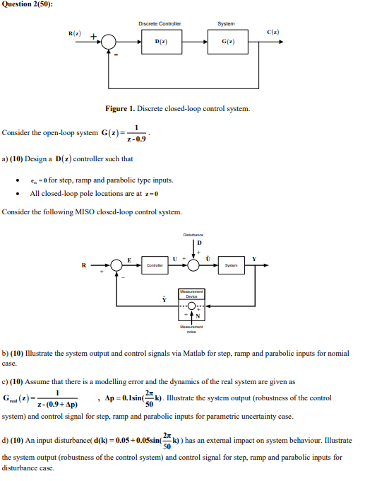 Solved Question 2(50): Discrete Controller System D(z) G(z) | Chegg.com