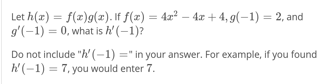 Solved Let h(x) = f(x)g(x). If f(x) = 4x2 - 4x + 4,9(-1) = | Chegg.com