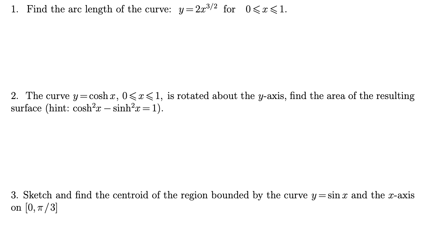 Solved 1. Find the arc length of the curve: y=2x3/2 for | Chegg.com