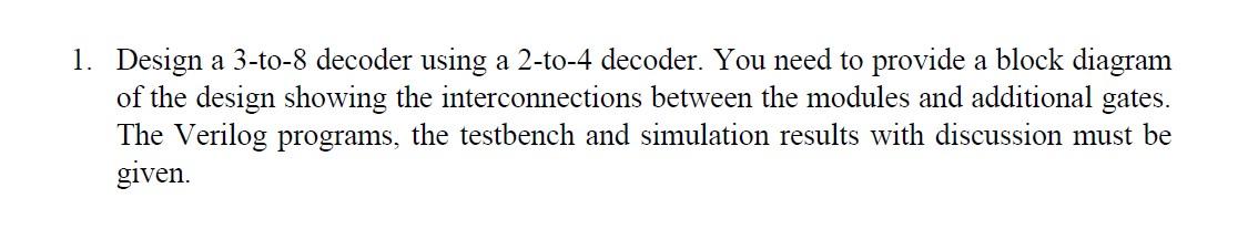 Solved Design a 3-to-8 decoder using a 2-to-4 decoder. You | Chegg.com