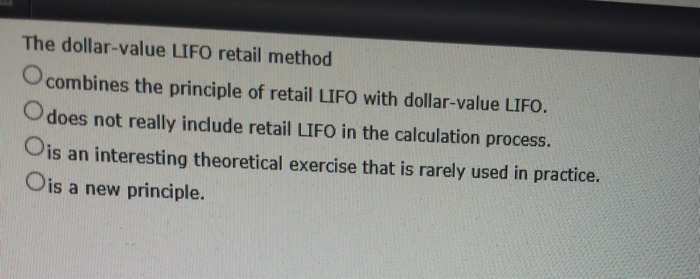 Solved The dollar-value LIFO retail method O combines the | Chegg.com