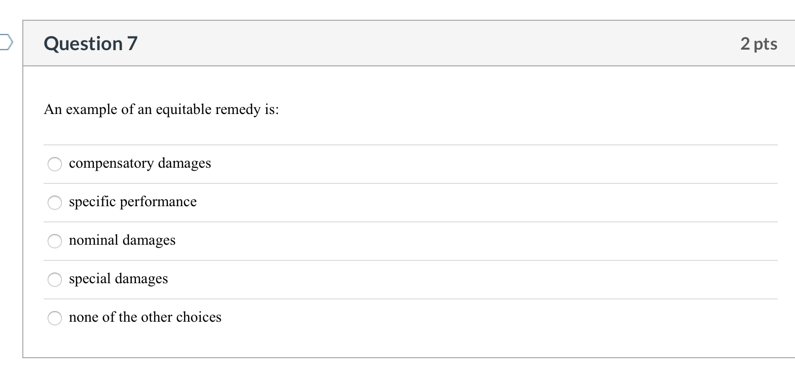 Solved Question 7 2 pts An example of an equitable remedy | Chegg.com