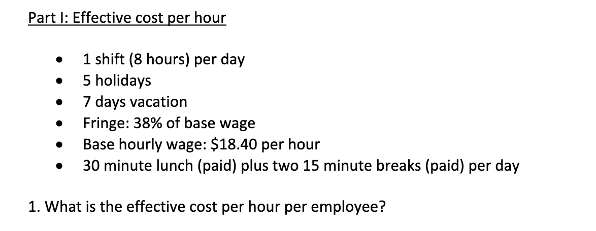 Solved Part I: Effective cost per hour - 1 shift (8 hours) | Chegg.com