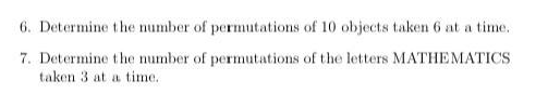 Solved 6. Determine the number of permutations of 10 objects | Chegg.com