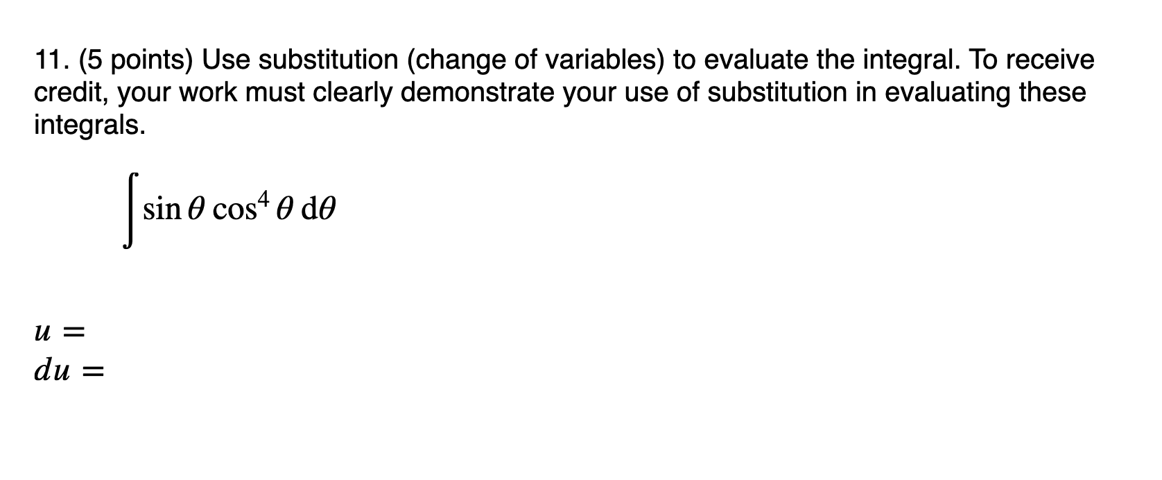 Solved 11. (5 points) Use substitution (change of variables) | Chegg.com Solved 11. (5 points) Use substitution (change of variables) | Chegg.com