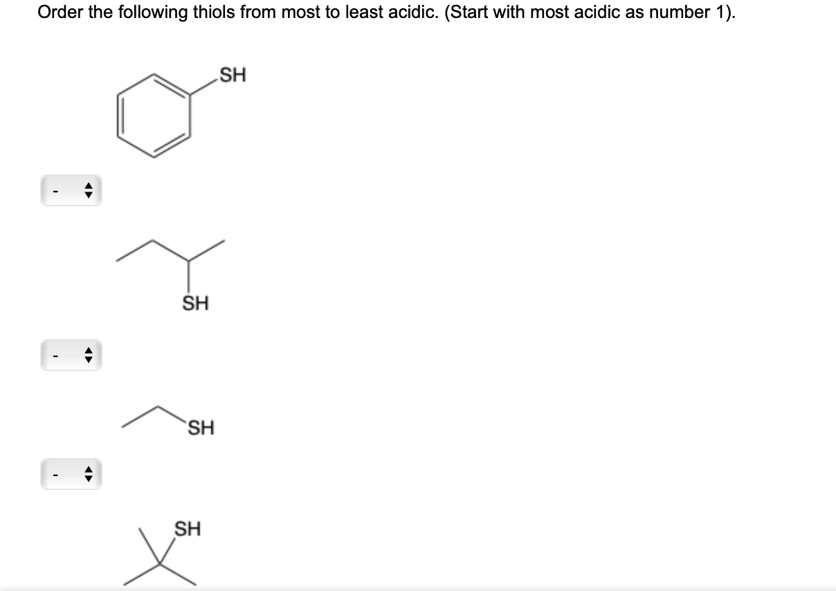 Solved Order the following thiols from most to least acidic. | Chegg.com