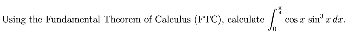 Solved Using the Fundamental Theorem of Calculus (FTC), | Chegg.com