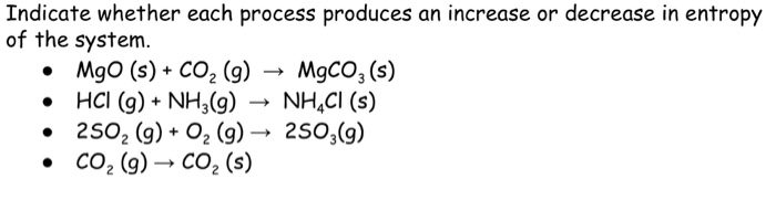 Solved Indicate whether each process produces an increase or | Chegg.com