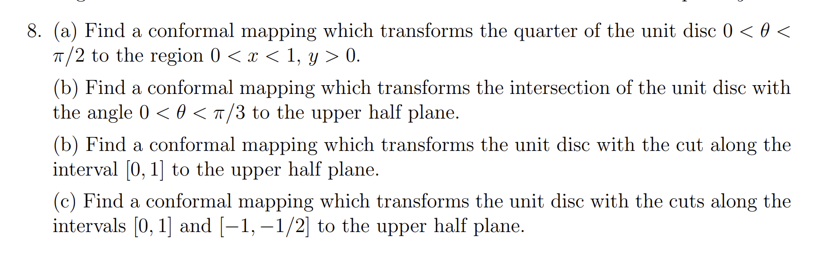 Solved 8. (a) Find a conformal mapping which transforms the | Chegg.com