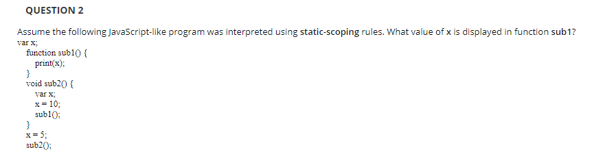 Solved QUESTION 2 Assume the following JavaScript-like | Chegg.com