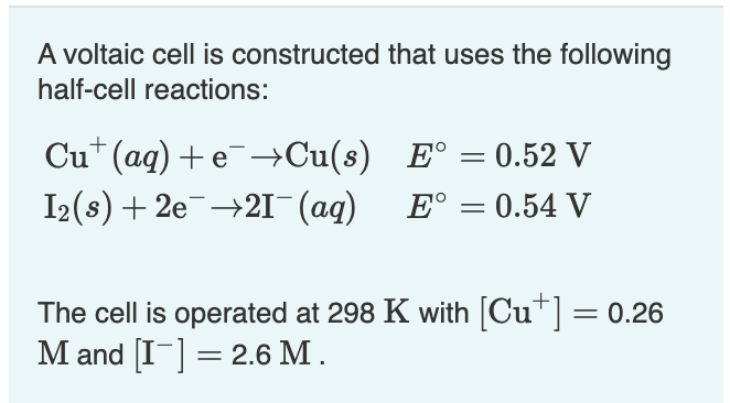 Solved A voltaic cell is constructed that uses the following | Chegg.com