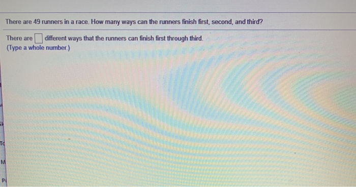 Solved There are 49 runners in a race. How many ways can the | Chegg.com Solved There are 49 runners in a race. How many ways can the | Chegg.com